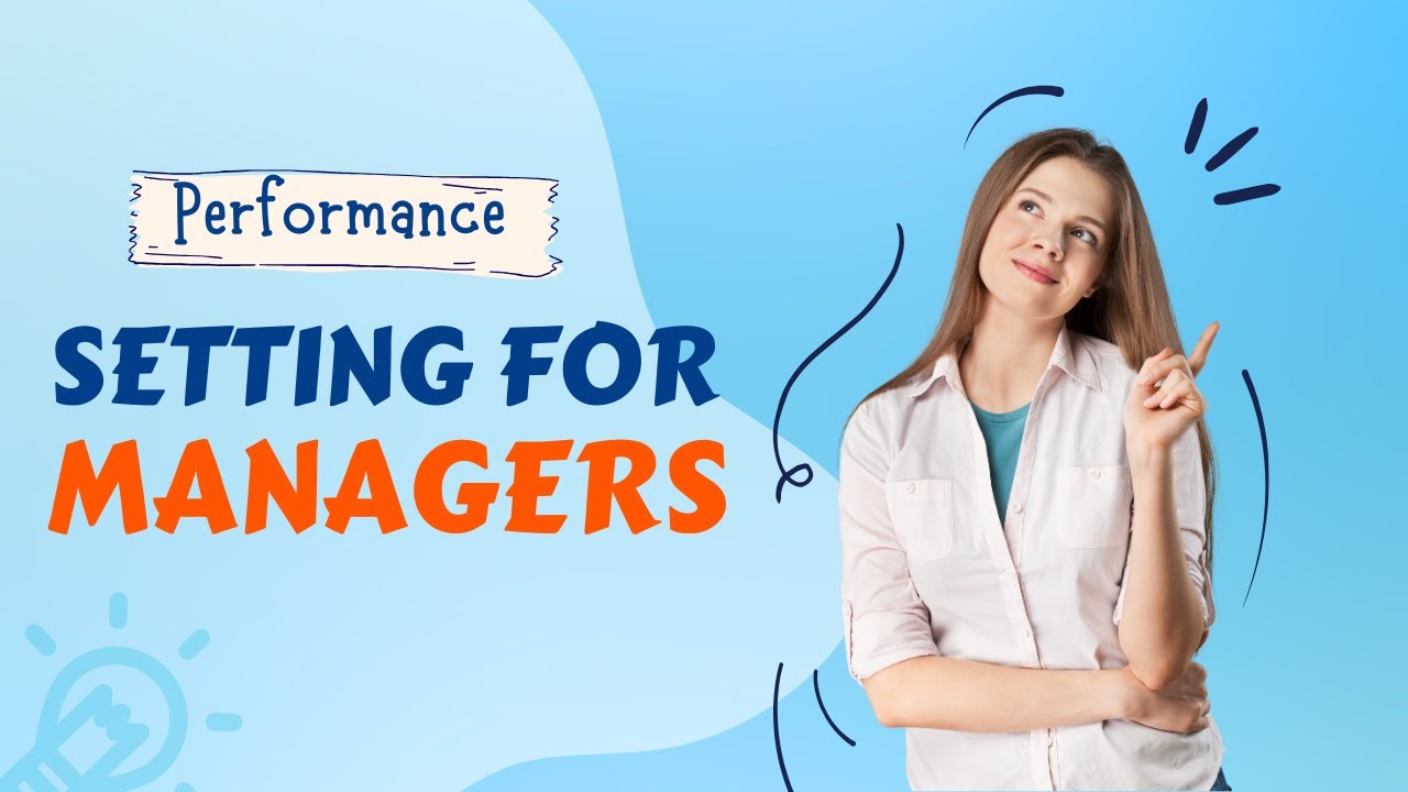 Discover How to Master Goals: Performance Setting for Managers (3 Minutes)