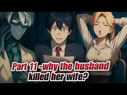 Part 11 - Husband who killed her wife | GHOST LEVEL UP ep 11 explained in Hindi
