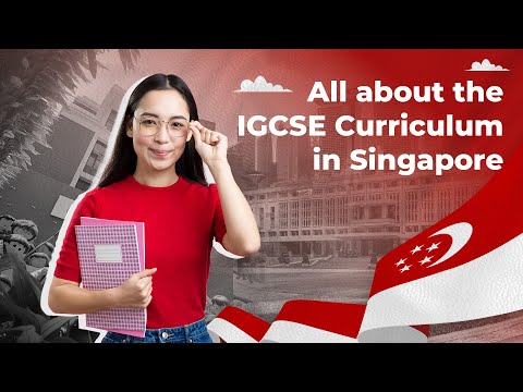 All About The IGCSE Curriculum In Singapore | A Complete Guide | Tutopiya