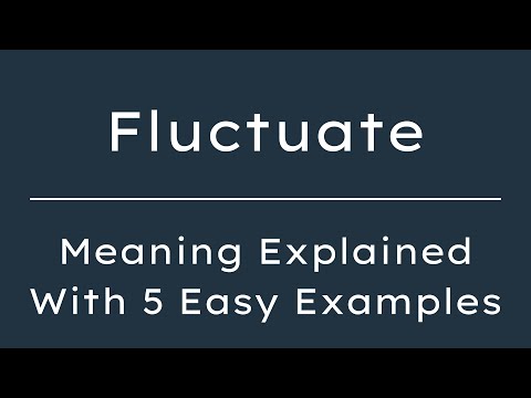 What Does Fluctuate Mean? Fluctuate Meaning in English With 5 Example Sentences