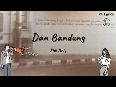 Dan Bandung - Pidi Baiq ( Unofficial Lyric )