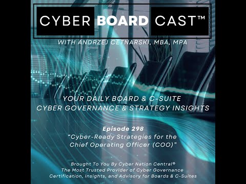 Ep298: Cyber-Ready Strategies for the Chief Operating Officer (COO) (2024.08.08)
