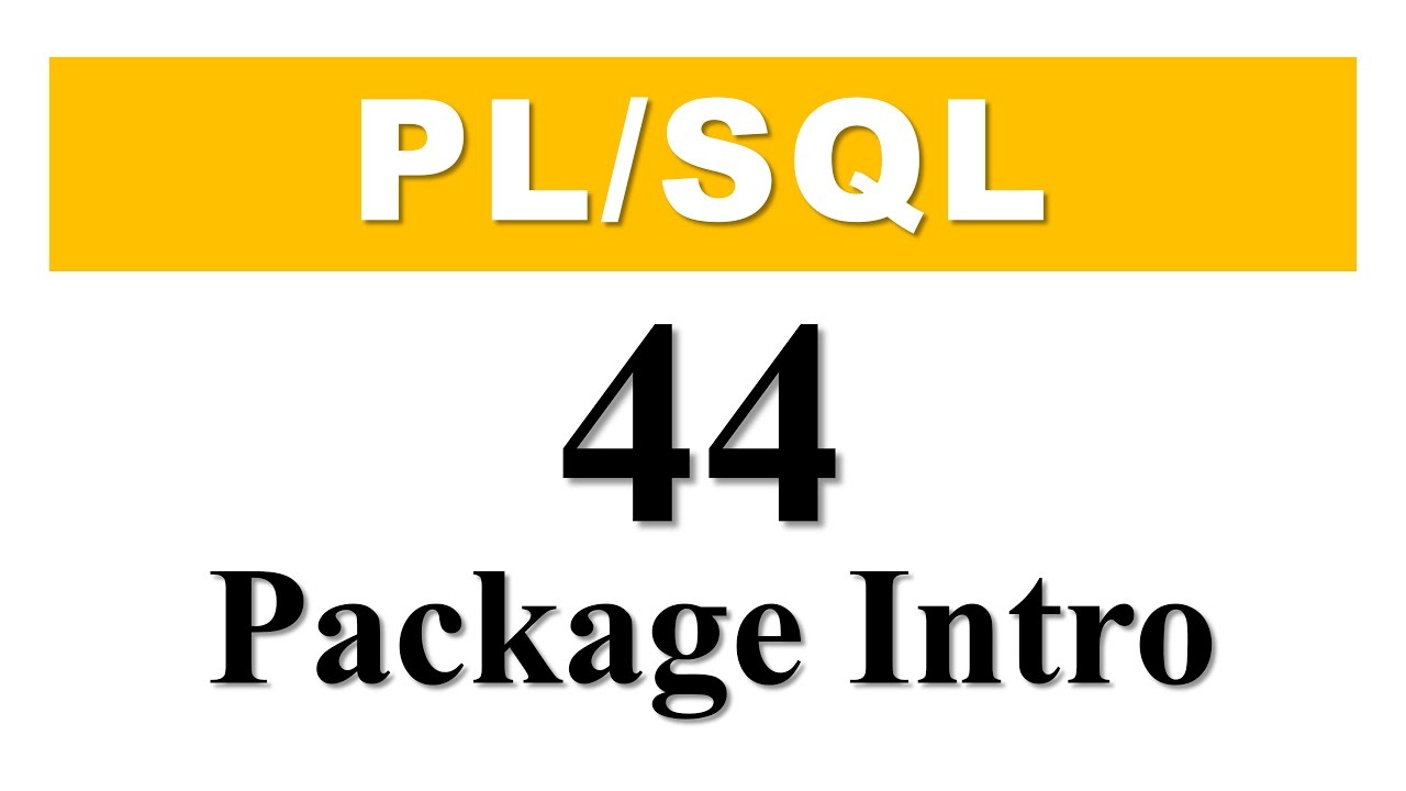 PL/SQL tutorial 44 : Introduction to PL/SQL Packages in Oracle Database By Manish Sharma
