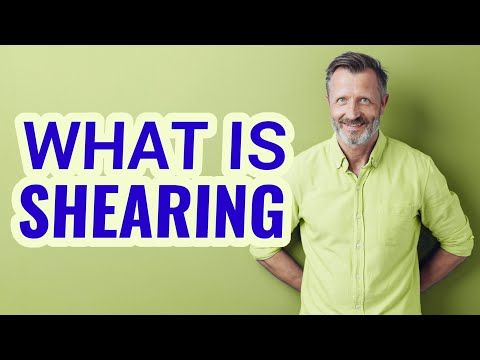 Shearing | Meaning of shearing