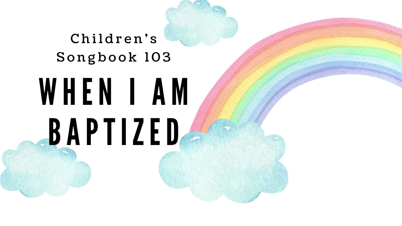 When I Am Baptized | LDS Primary Sing-a-Long