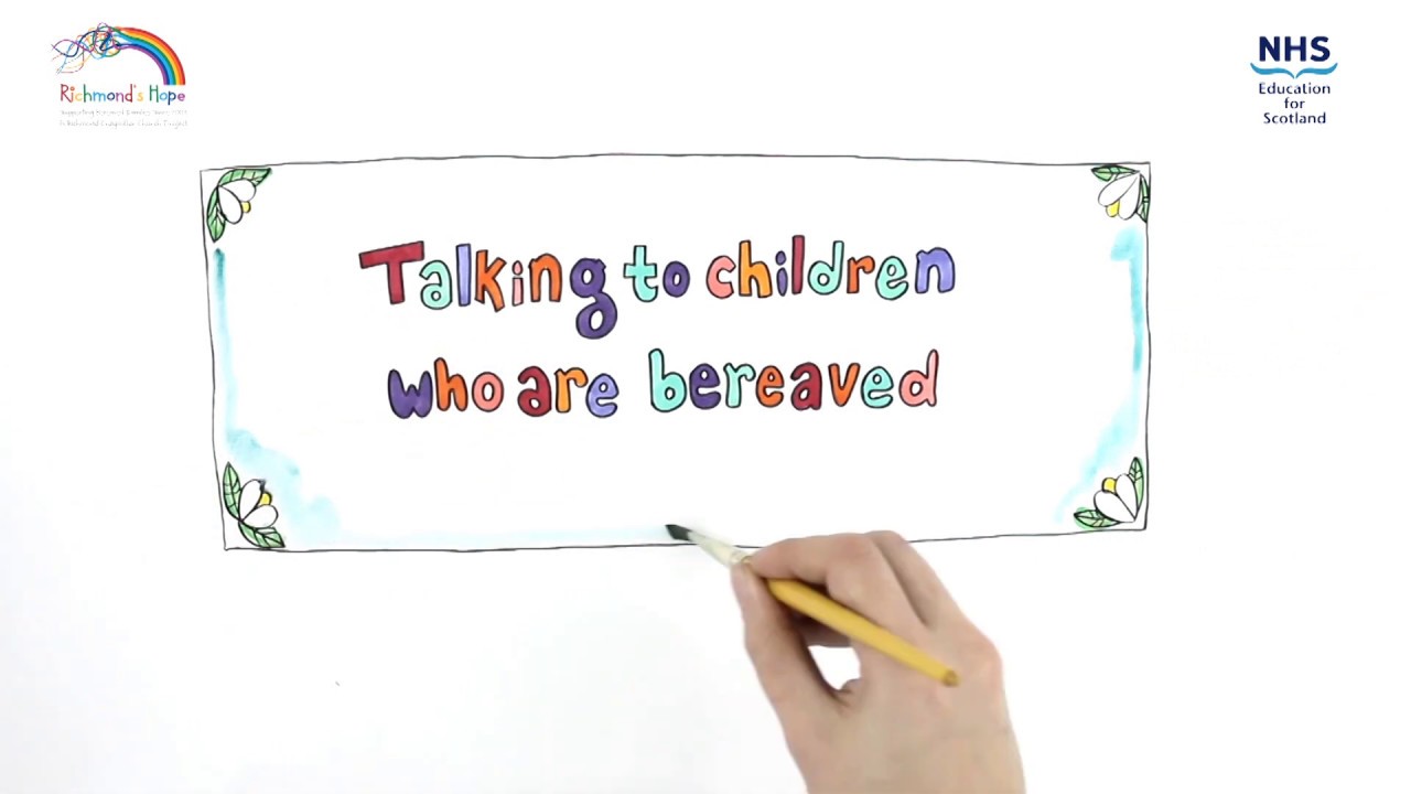Talking to children who are bereaved