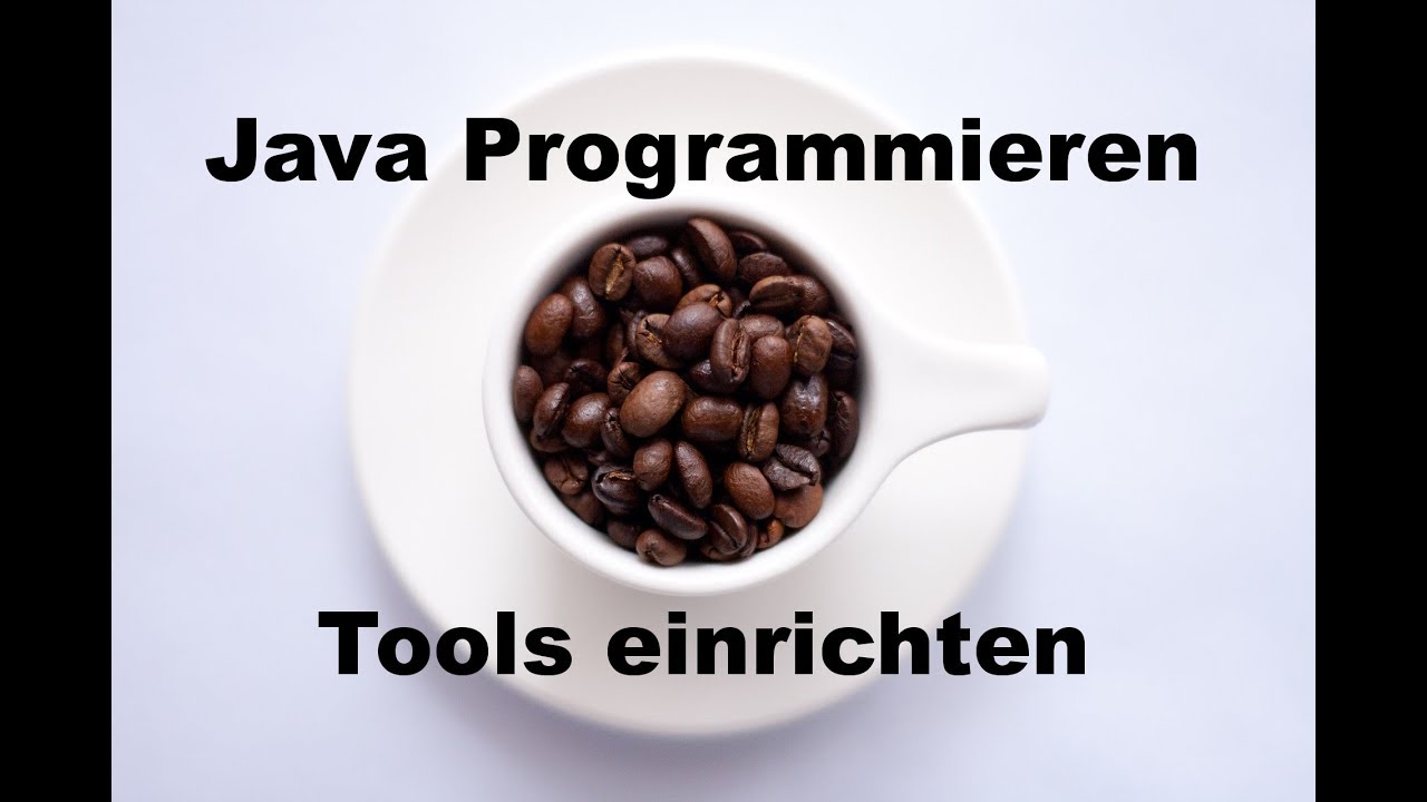 Tools einrichten. Java Programmieren! [1]