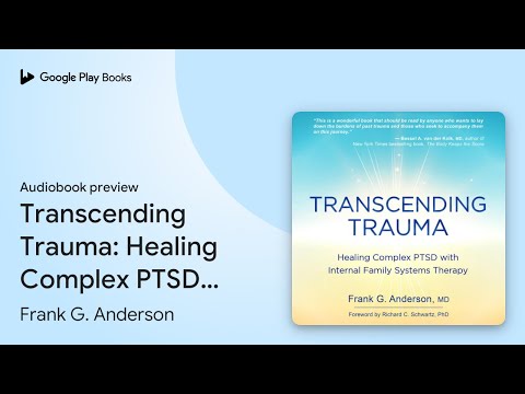 Transcending Trauma: Healing Complex PTSD with… by Frank G. Anderson · Audiobook preview