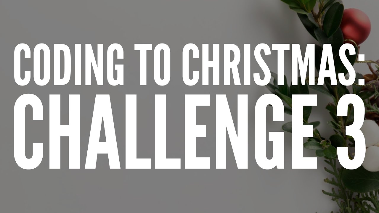 Coding to Christmas – Python - Challenge 3