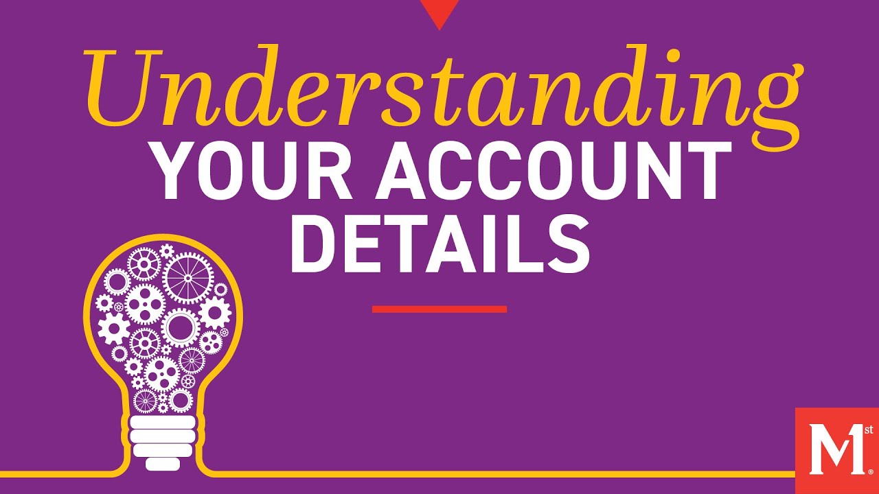 Understanding Your Account Details