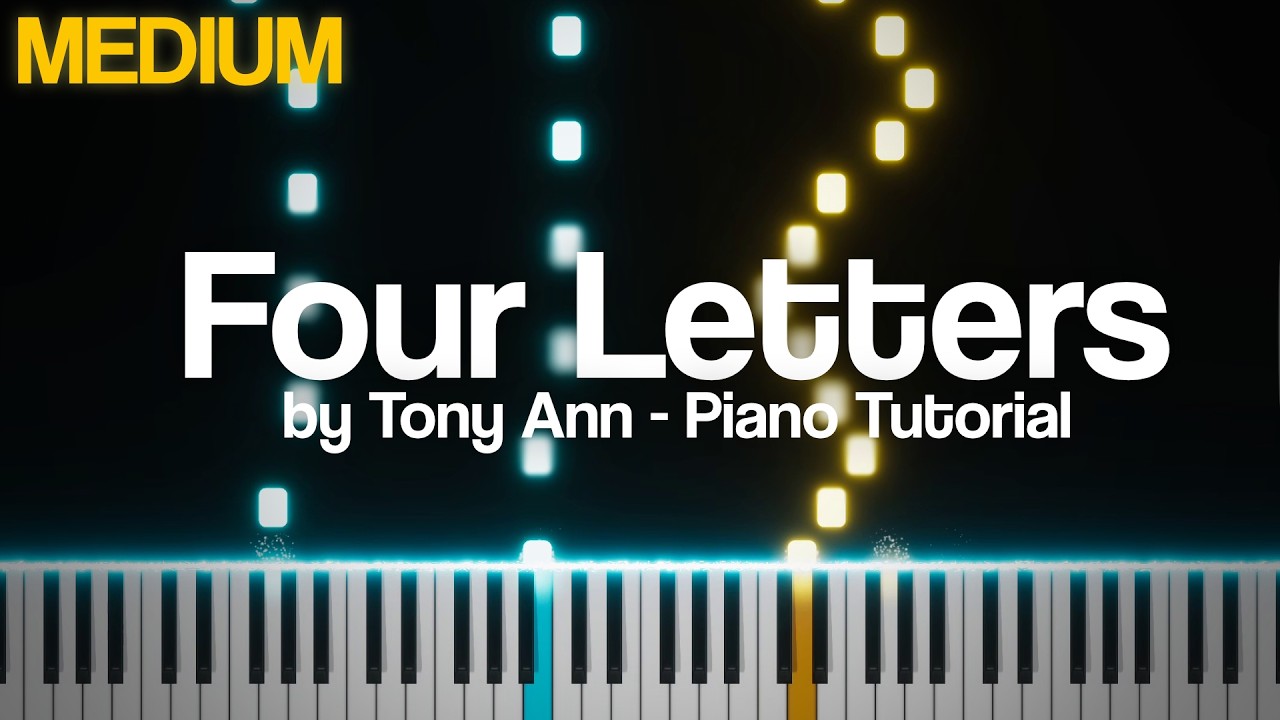 Tony Ann - Four Letters (MEDIUM Piano Tutorial)