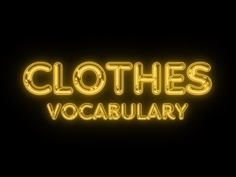 Clothes Vocabulary B1 /Accessories/Footwear