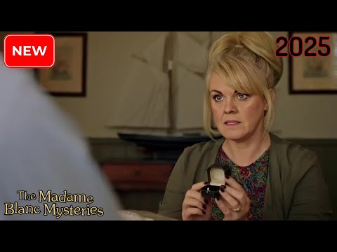 [NEW] The Madame Blanc Mysteries 👑 Season 2025 Episode 01 👑 Best British Crime & Mystery 2025 HD