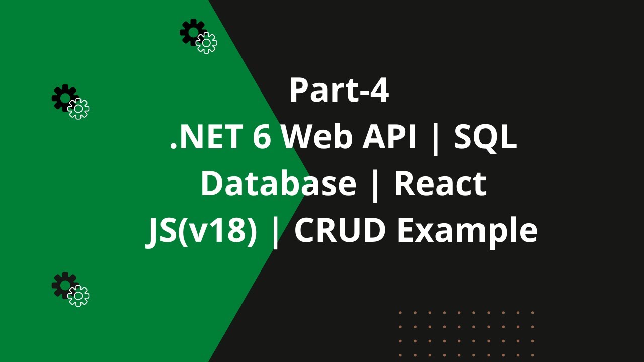 Part-4 | .NET 6 Web API | SQL Database | React JS(v18) | CRUD Example