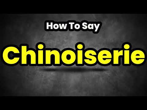 How To Pronounce Chinoiserie? (CORRECTLY) Meaning & Pronunciation