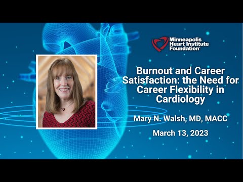 Burnout & Career Satisfaction: the Need for Career Flexibility in Cardiology | Mary Walsh, MD, MACC