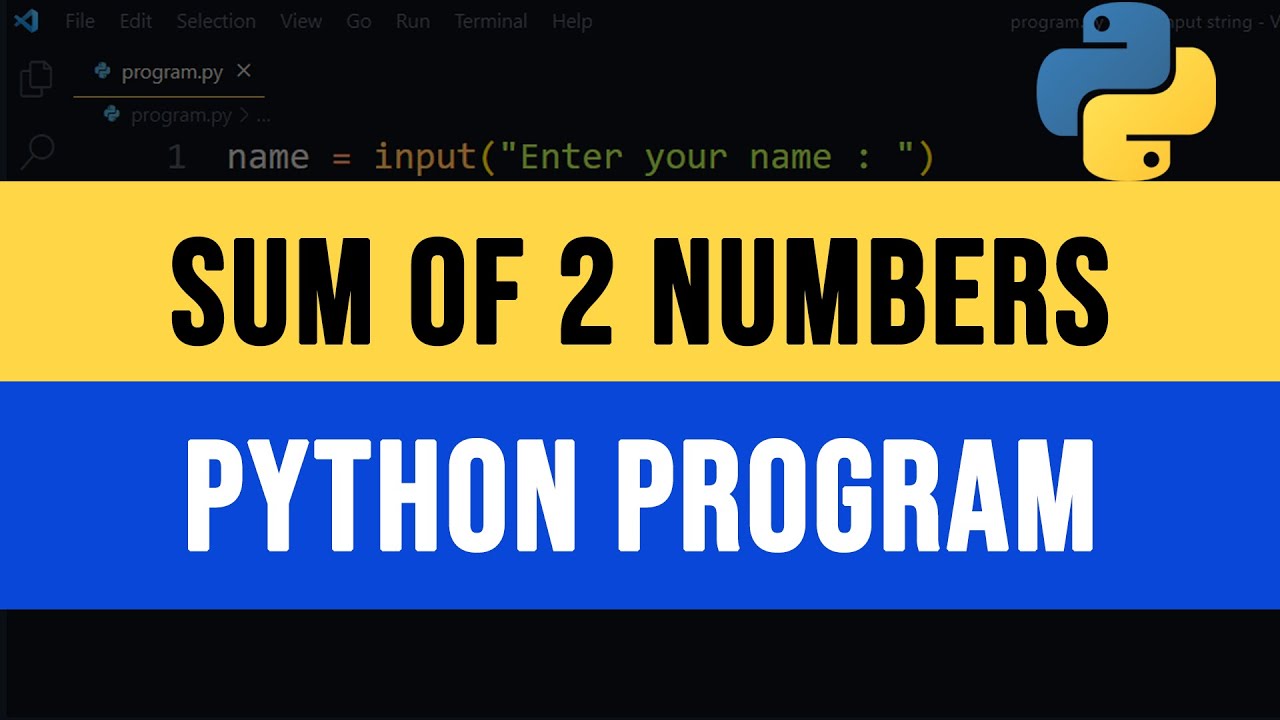 How to Add Two Numbers in Python | Simple User Input Program Tutorial