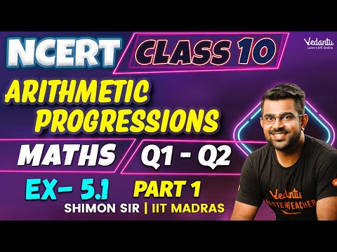 Arithmetic Progressions - Exercise 5.1 | Part 1 | Class 10 | CBSE 2025 | Shimon Sir 🧮
