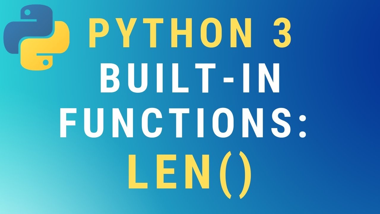 Python 3 len() built-in function TUTORIAL