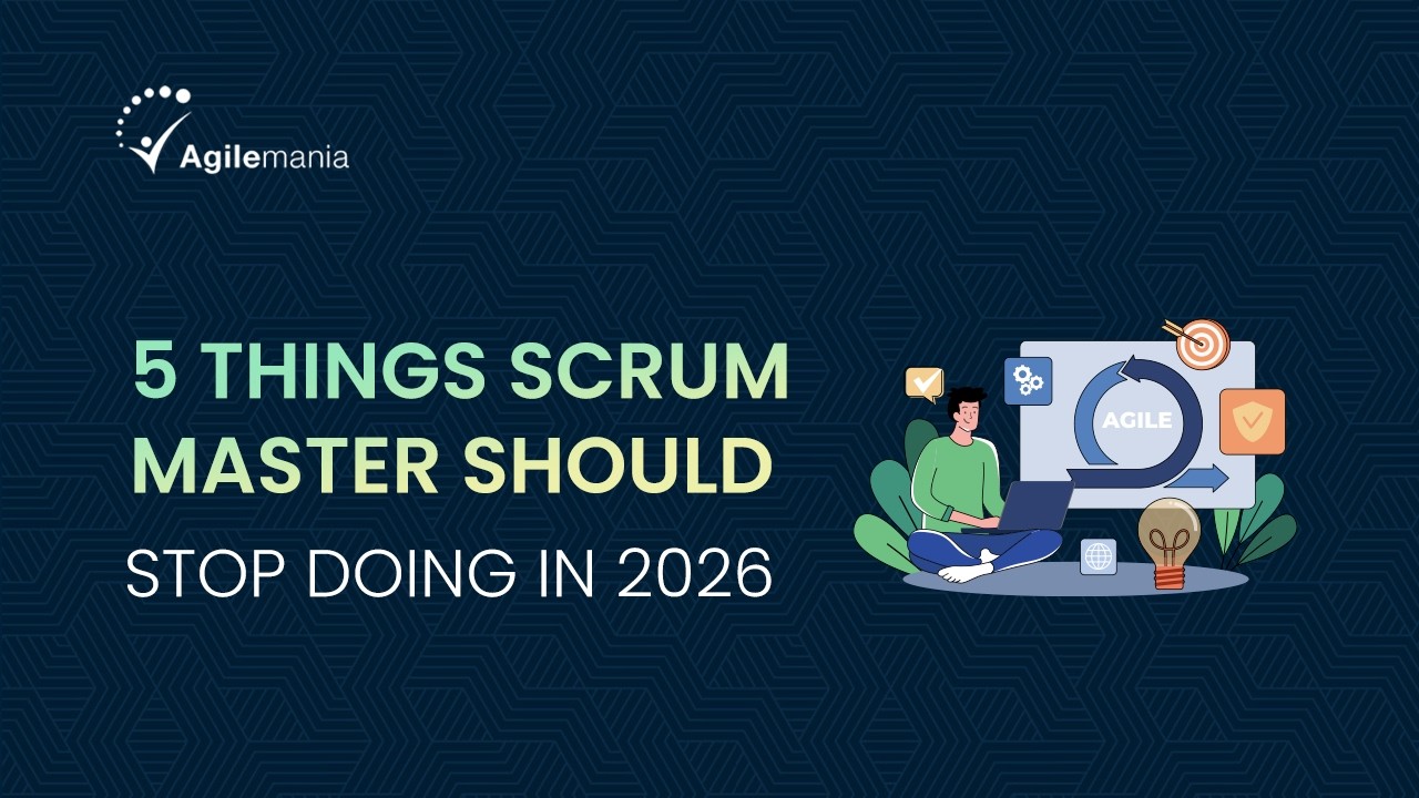 STOP Doing These 5 Things and Become a BETTER Scrum Master in 2026
