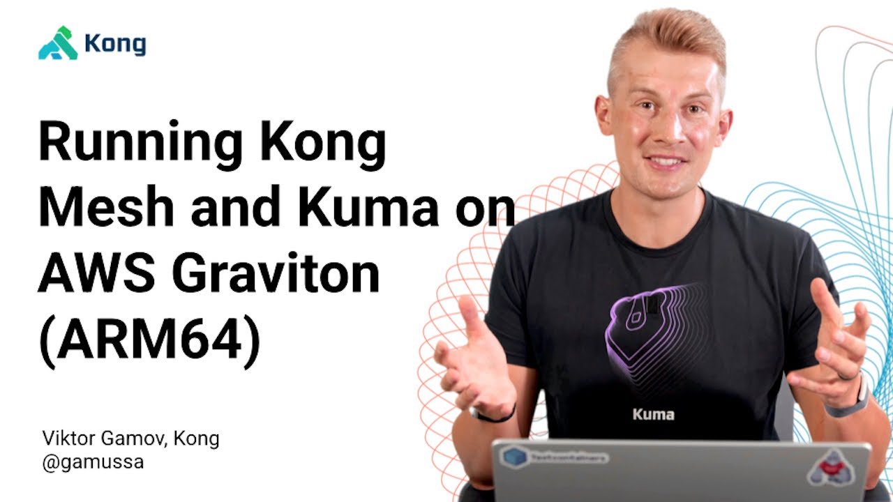 Running Kong Mesh and Kuma on AWS Graviton (ARM64)