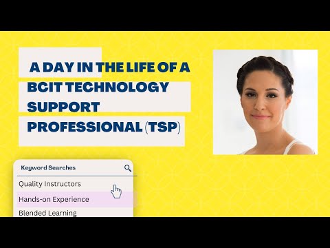 A day in the life of a BCIT Technology Support Professional (TSP)