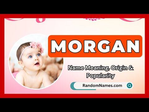 Morgan - Baby Girl Name Meaning, Origin & Popularity - RandomNames.com