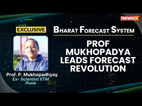 Bharat Forecast System: Prof. P Mukhopadya Reveals Indiaโs Breakthrough Weather Model | NewsX
