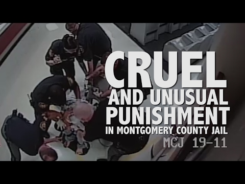Cruel and Unusual Punishment in Montgomery County Jail
