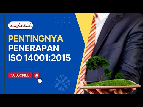 Pentingnya Penerapan Sistem Manajemen Lingkungan ISO 14001:2015