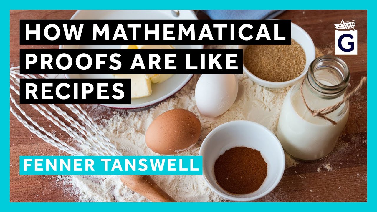 How Mathematical Proofs Are Like Recipes