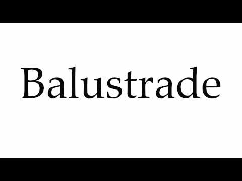 How to Pronounce Balustrade