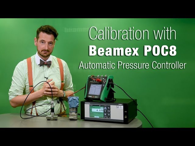 Pressure Calibration with Beamex POC8 Automatic Pressure Controller ...