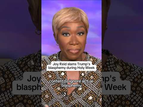 Joy Reid slams Trump's blasphemy during Holy Week