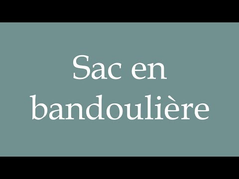 How to Pronounce ''Sac en bandoulière'' (Shoulder bag) Correctly in French