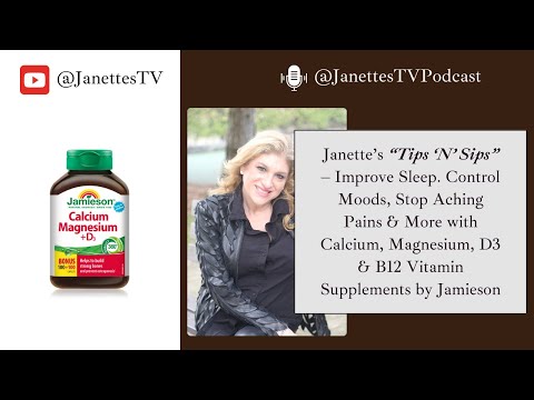 Janette’s “Tips ‘N’ Sips” - Calcium, Magnesium, D3 & B12 Vitamin Supplements by Jamieson
