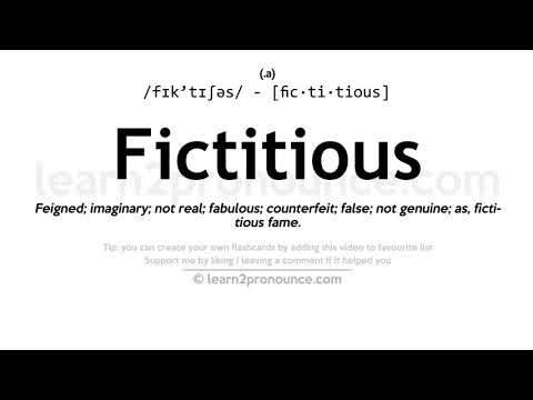 Pronunciation of Fictitious | Definition of Fictitious