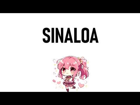 How to Pronounce Sinaloa