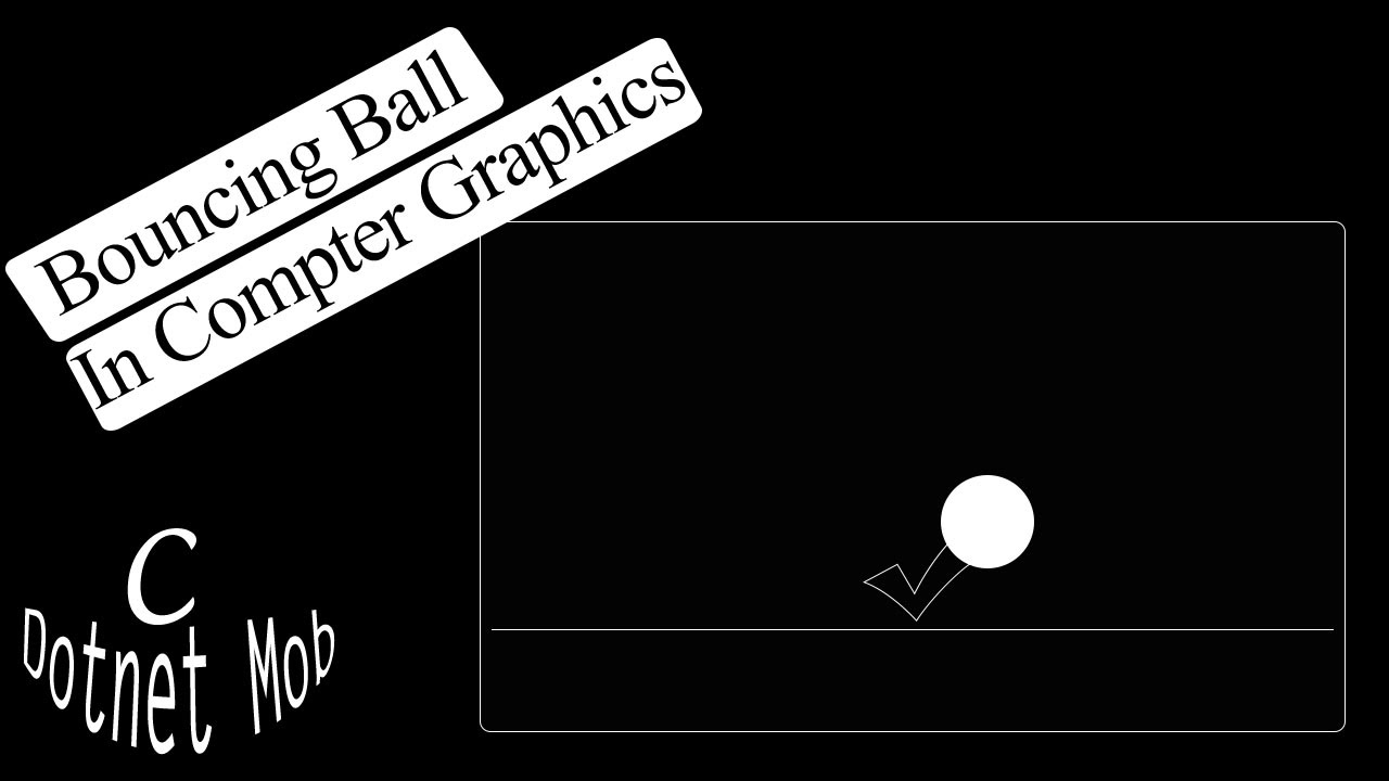 C Program For Bouncing Ball In Computer Graphics With Source Code