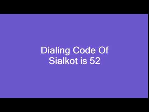 Dialing Code Of Sialkot is 52