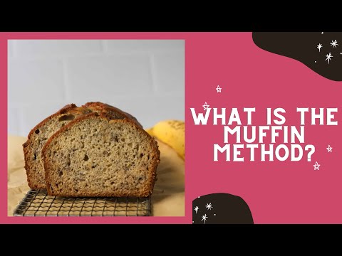 What Is The Muffin Method In Baking?