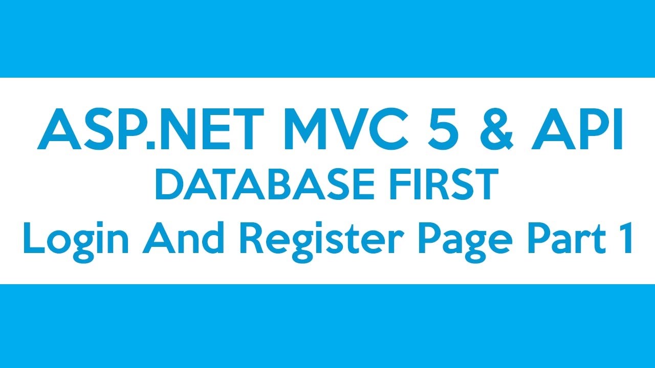 ASP.NET MVC & API Database First - Login And Register Page Part 1