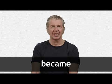 BECAME definition and meaning | Collins English Dictionary