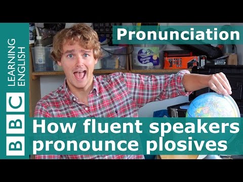 Pronunciation: How fluent speakers pronounce plosives