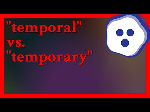 temporal means "of or relating to time as opposed to eternity" temporary means "lasting for a li...
