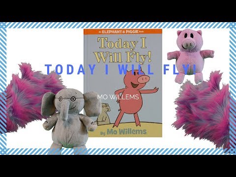 Today I Will Fly! An Elephant and Piggie Book By Mo Willems | Books ...