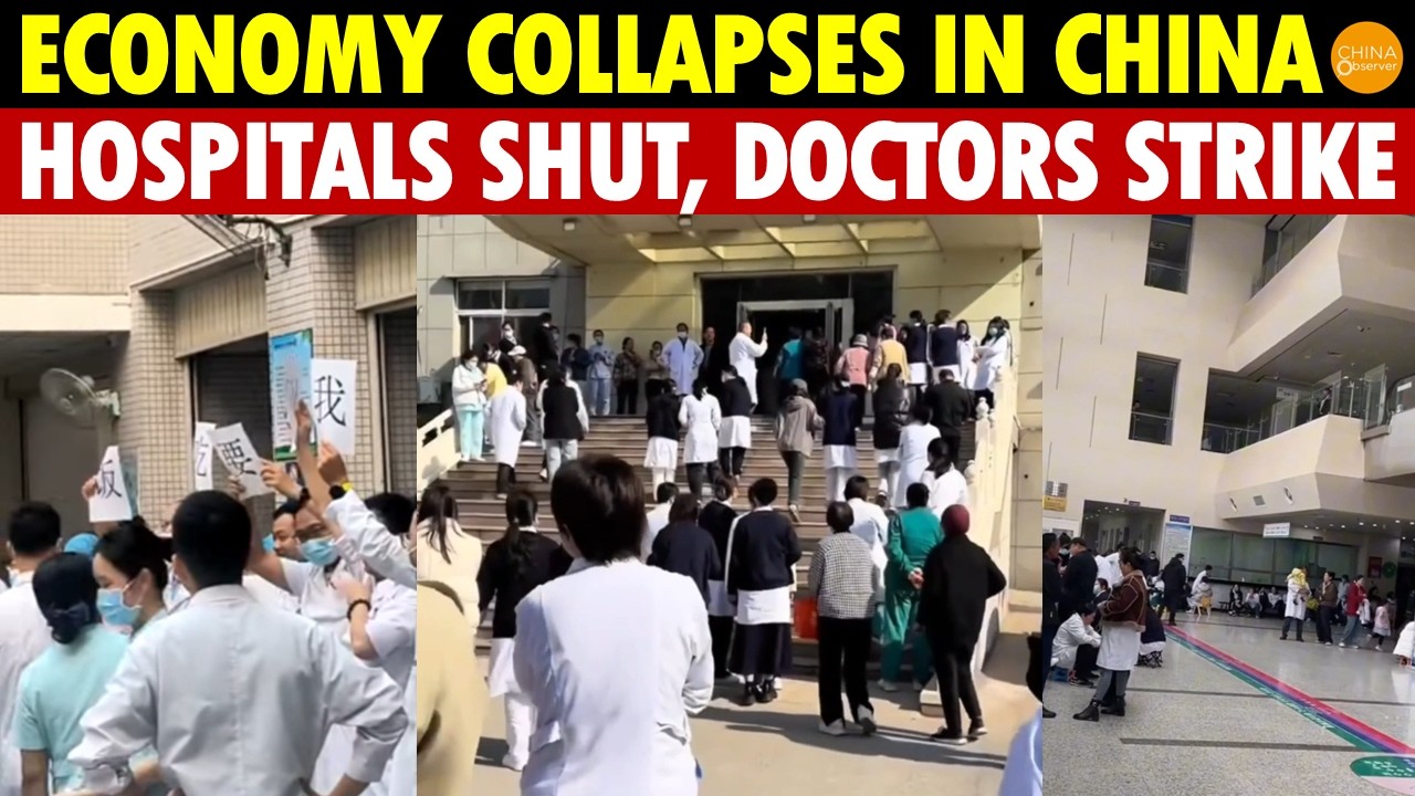 China’s Economy Hits Rock Bottom, Thousands of Hospitals Close, Doctors and Nurses Strike for Pay