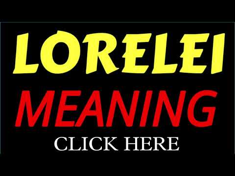 What does the name LORELEI mean | LORELEI meaning in english | Meaning of name LORELEI