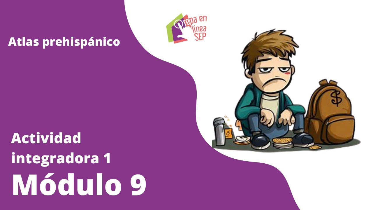 Actividad integradora 1 Módulo 9, Atlas prehispánico