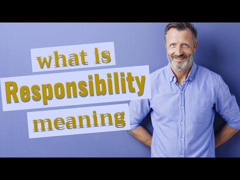 Responsibility | Meaning of responsibility